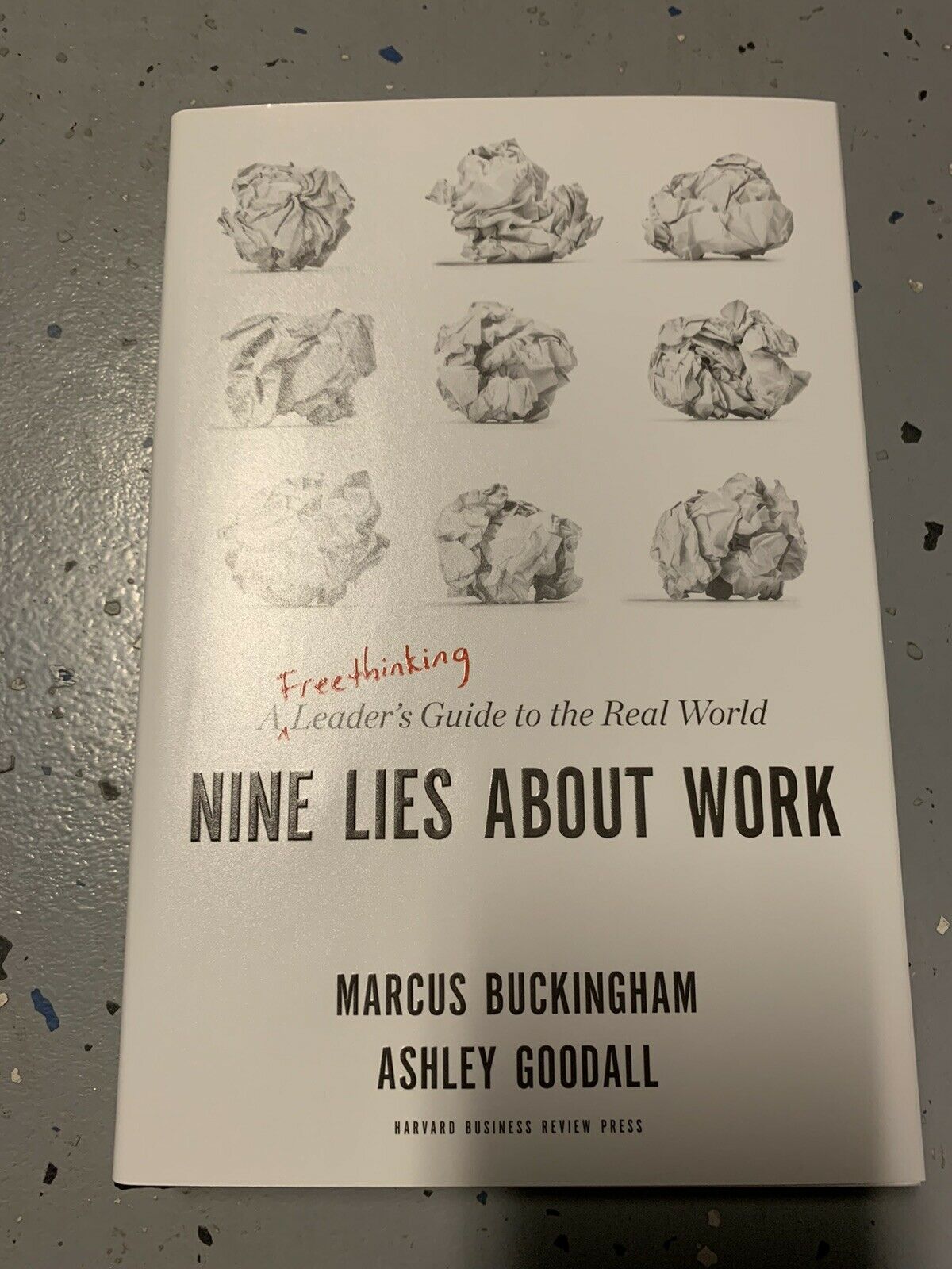 Nine Lies About Work A Freethinking Leaders Files To The Precise World Icommerce On Web